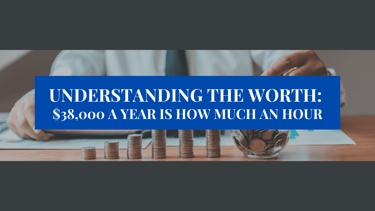 38000 a Year is How Much an Hour? • Savvy Budget Boss
